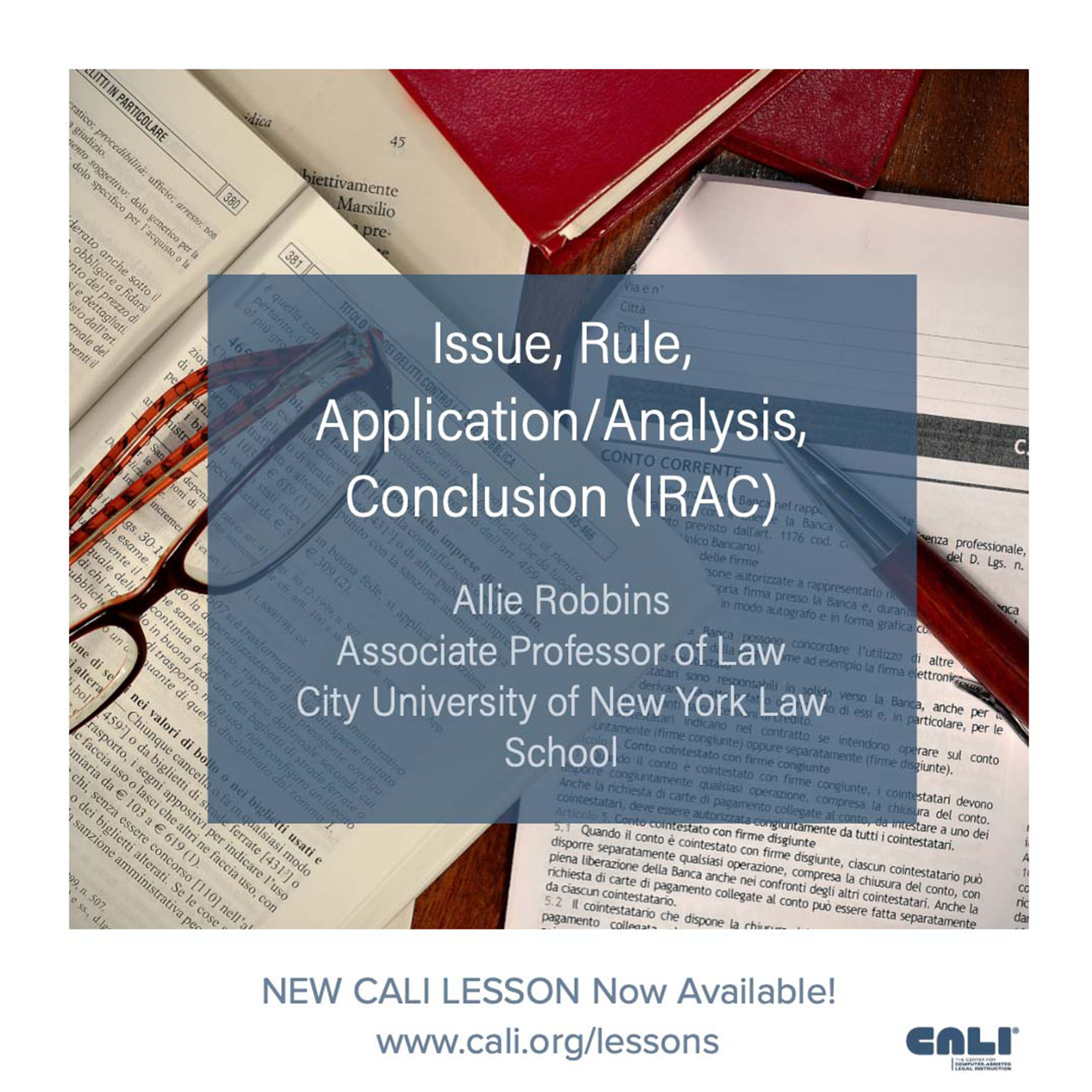 New CALI Lesson Available - Issue, Rule, Application/Analysis, Conclusion (IRAC) | CALI